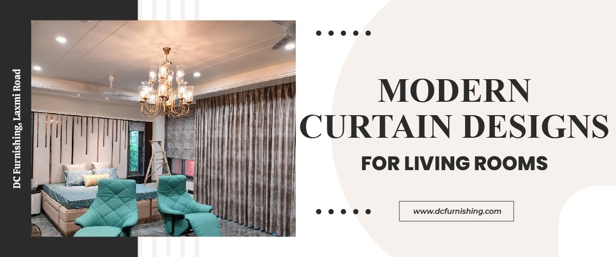 Modern Curtain Designs for Living Rooms - DC Furnishings